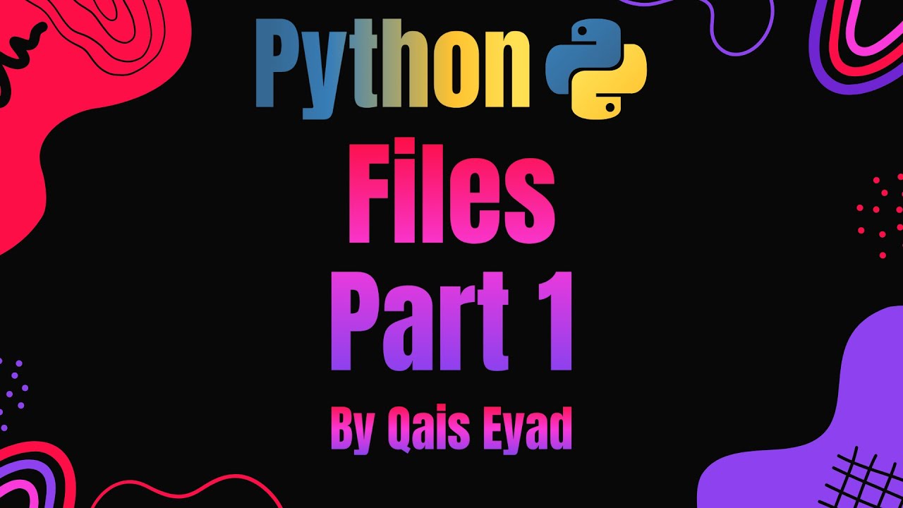 Python | Chapter #9 - Files | Part 1