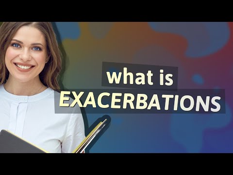 Exacerbations | meaning of Exacerbations