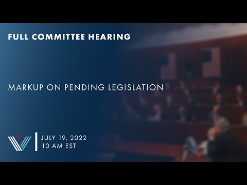 Full Committee Markup