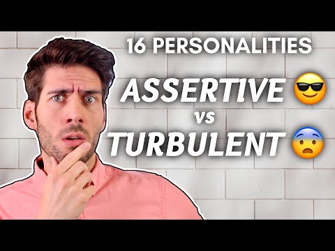 16 Personalities: Assertive vs Turbulent?