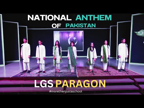 NATIONAL ANTHEM OF PAKISTAN | LGS PARAGON & LGS GULBERG STUDENTS | PAKISTAN 76TH INDEPENDENCE DAY