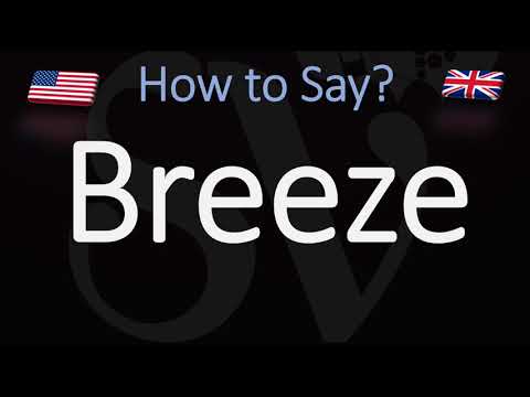 How to Pronounce Breeze? (CORRECTLY)