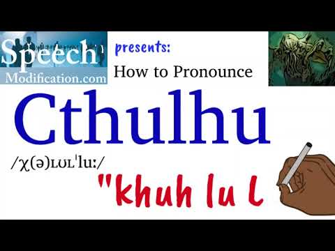 How to Pronounce Cthulhu