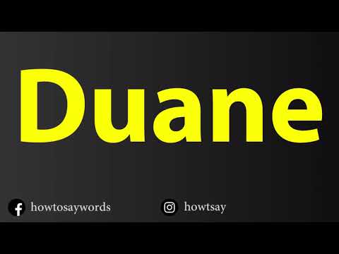 How To Pronounce Duane