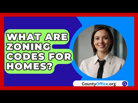 What Are Zoning Codes For Homes? - CountyOffice.org