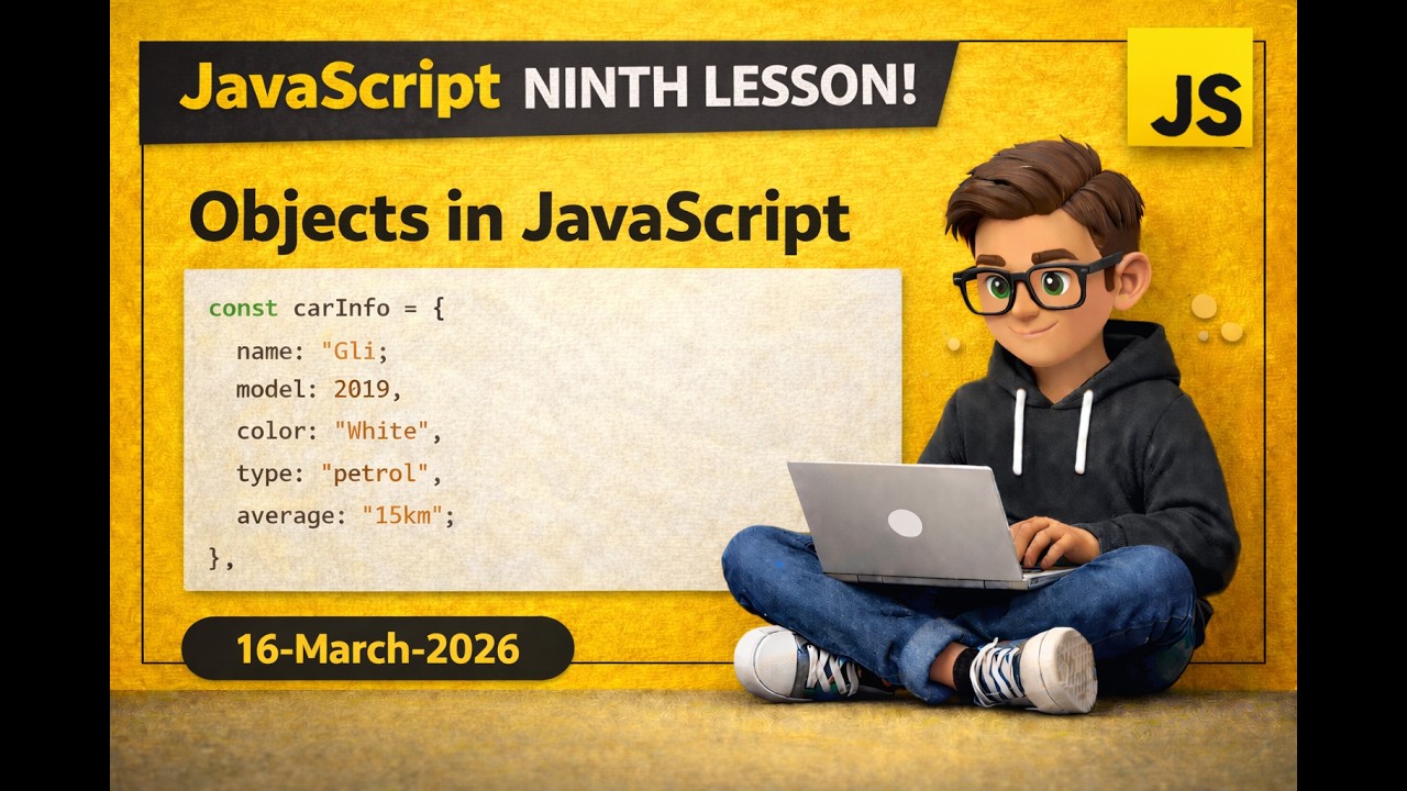 JavaScript Tutorial #9 | Array Sorting, Loops & Objects in JavaScript | 16-March-2026