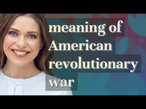 American revolutionary war | meaning of American revolutionary war
