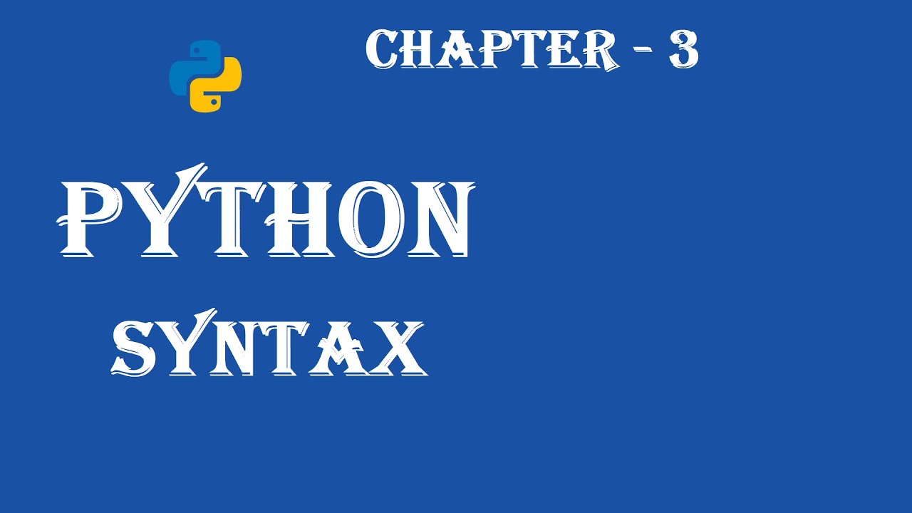 Syntax in Python - Python Tutorial - w3Schools - Ch#03 English