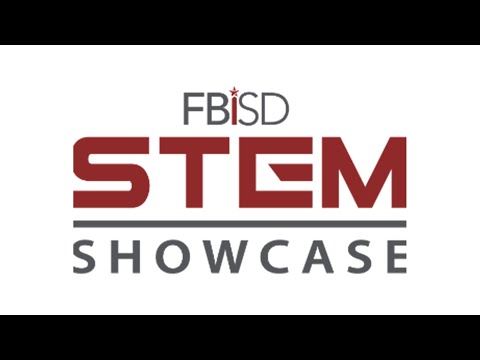 2021 FBISD STEM Showcase | April 13, 2021