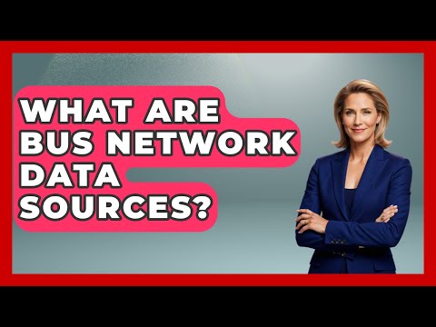 What Are Bus Network Data Sources? - Civil Engineering Explained