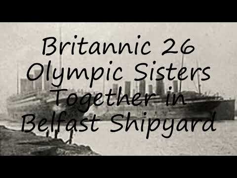 How to pronounce Britannic 26 Olympic Sisters Together in Belfast Shipyard in English?