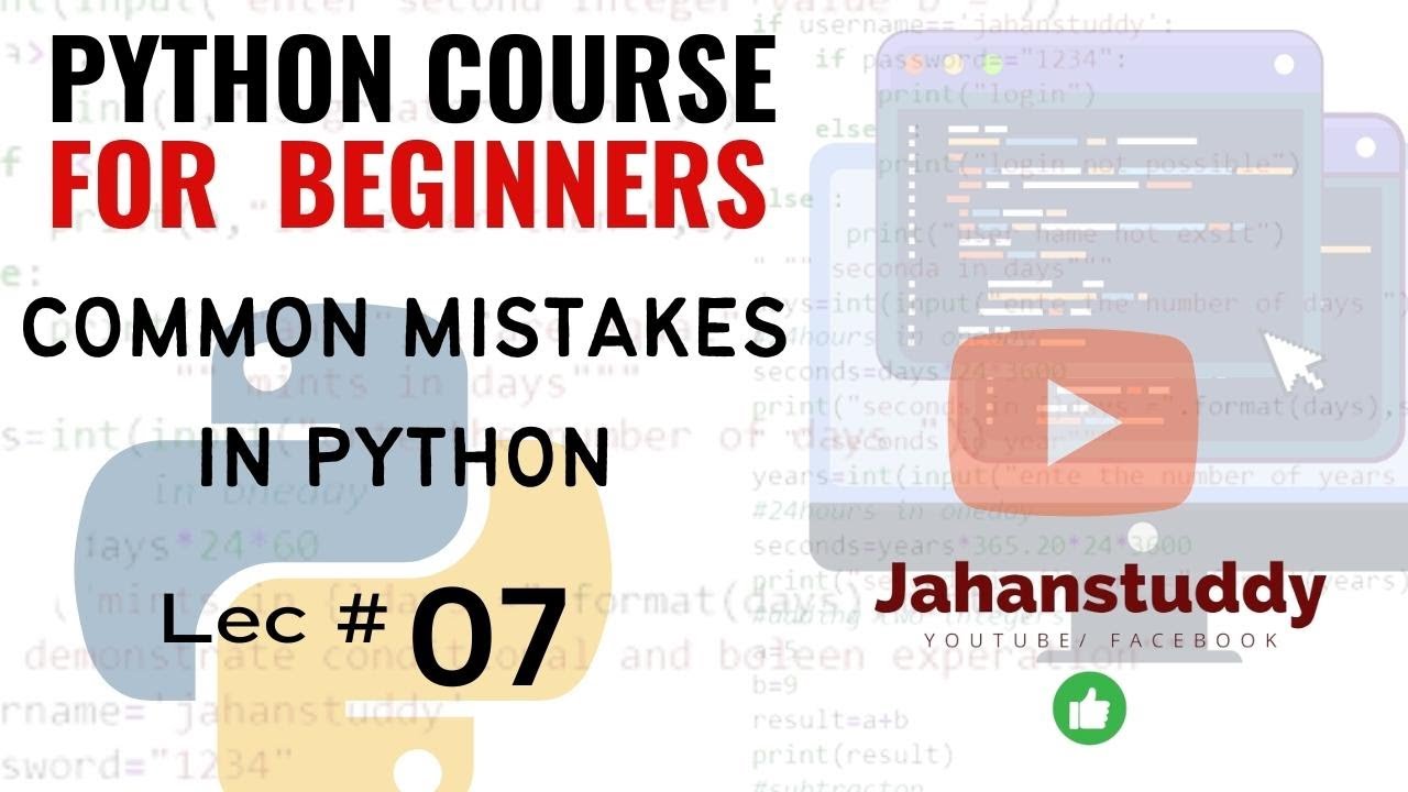 L 7 | Types of error in Python | Top 4 error in Python coding | Common Python mistakes |common error