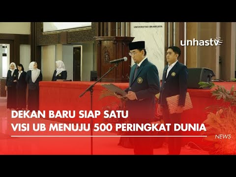 Dekan Baru Siap Satu Visi UB Menuju 500 Peringkat Dunia