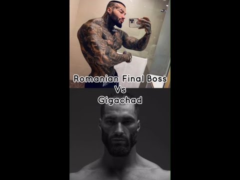 Romanian Final Boss Vs. Gigachad