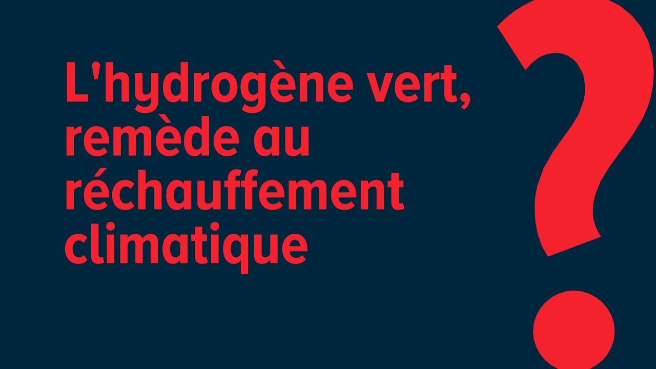 L'hydrogène vert, c'est quoi ? A vrai dire