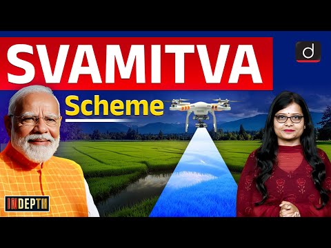 SVAMITVA Scheme | Property Cards and Unlocking Economic Potential | Indepth | Drishti IAS English