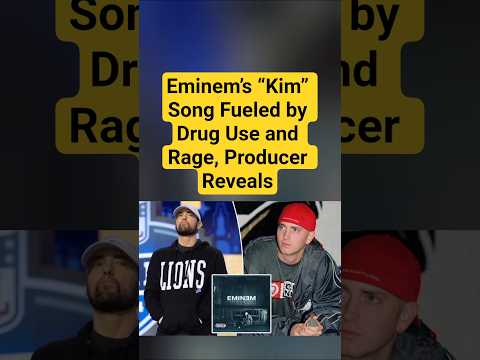 Eminem’s “Kim” Song Fueled by Drug Use and Rage, Producer Reveals