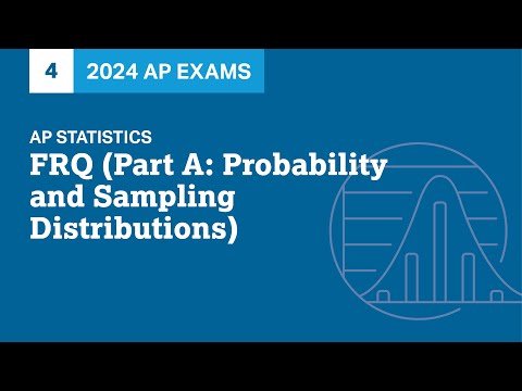 4 | FRQ (Part A: Probability and Sampling Distributions) | Practice Sessions | AP Statistics