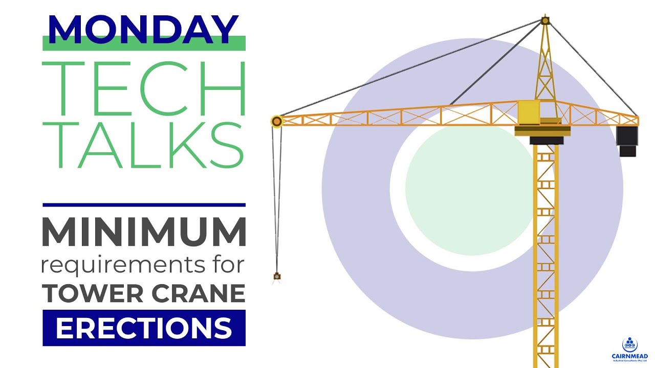 Monday Tech Talks - The Minimum Requirements for a Tower Crane Erection