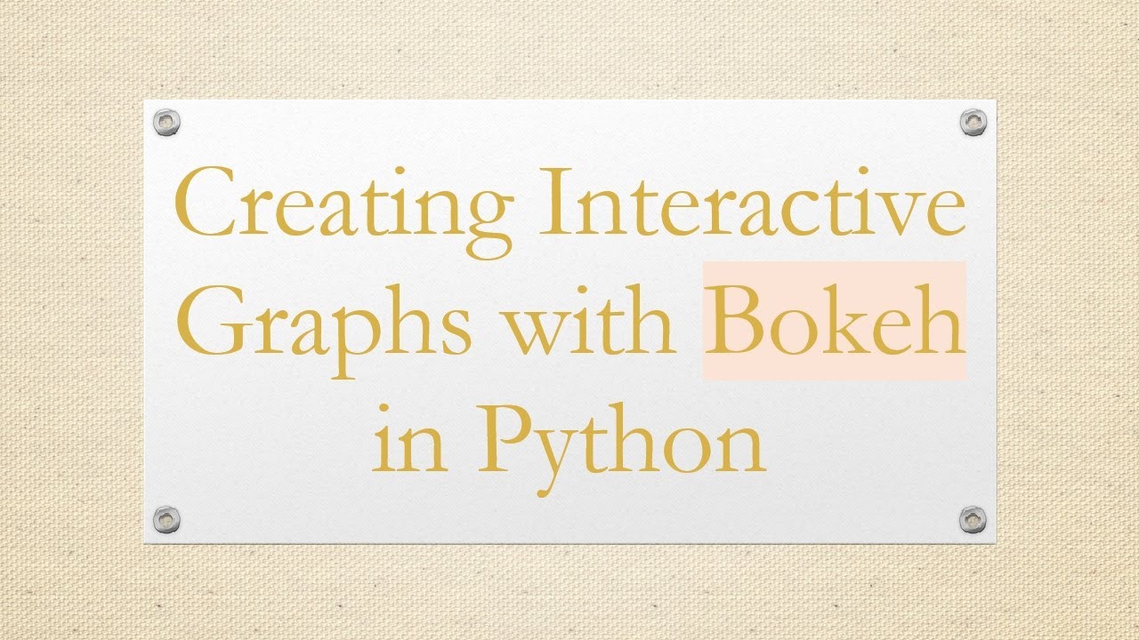 Creating Interactive Graphs with Bokeh in Python