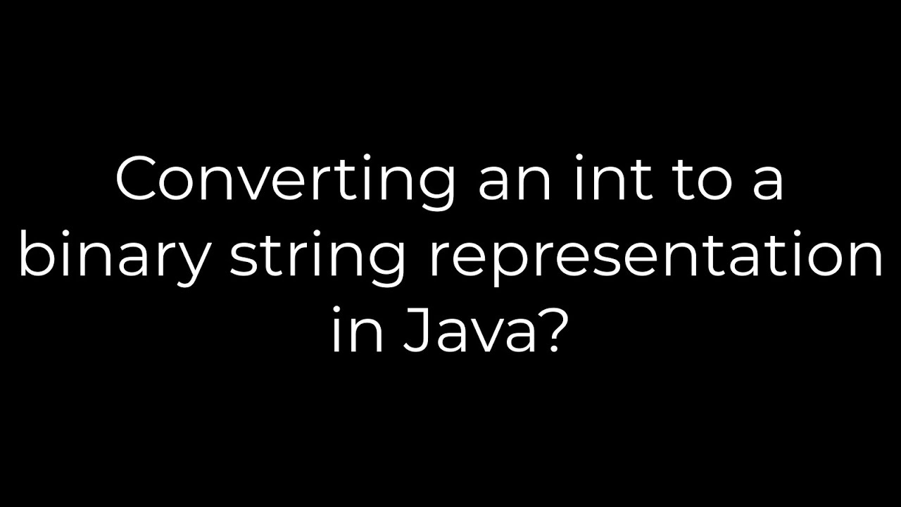 Java :Converting an int to a binary string representation in Java?(5solution)