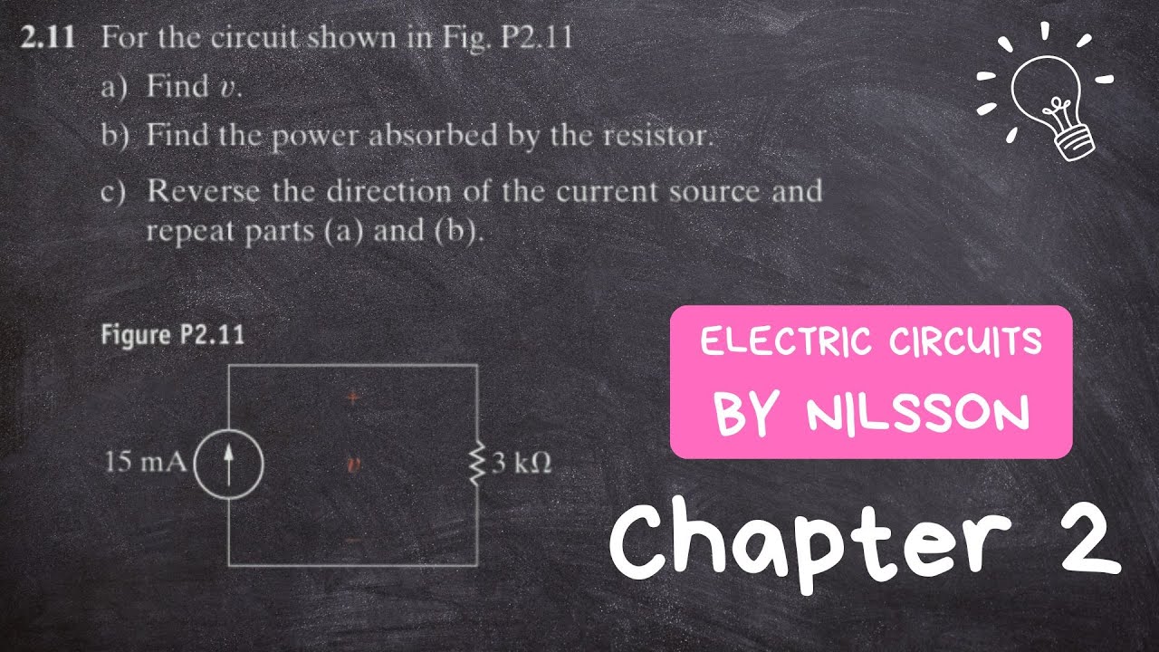 2.11 : Finding Voltage & Currents | Chapter 2: Exercise Solution | Electric Circuits by Nilsson