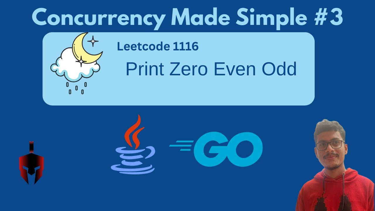 Print Zero Even Odd | LeetCode 1116 | Java & Go Concurrency Solution
