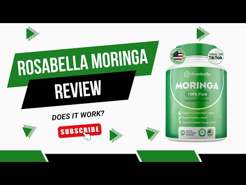 Rosabella Moringa Capsules Review – Legit or a Scam? Does it Work?