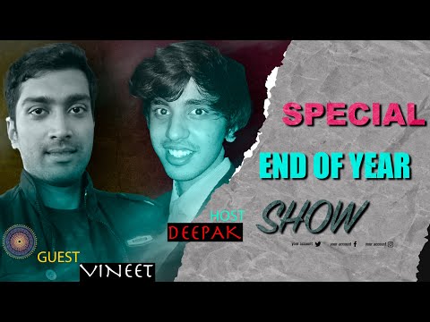 Special End of Year Show- Host- Deepak Srinivasan, Guest- Vineet | The Indic Explorer | Ep 65