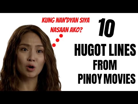 TOP 10 HUGOT LINES FROM PINOY MOVIES | KATHNIEL, JOHN LLOYD & BEA, JOLINA, PIOLO, SHARON CUNETA