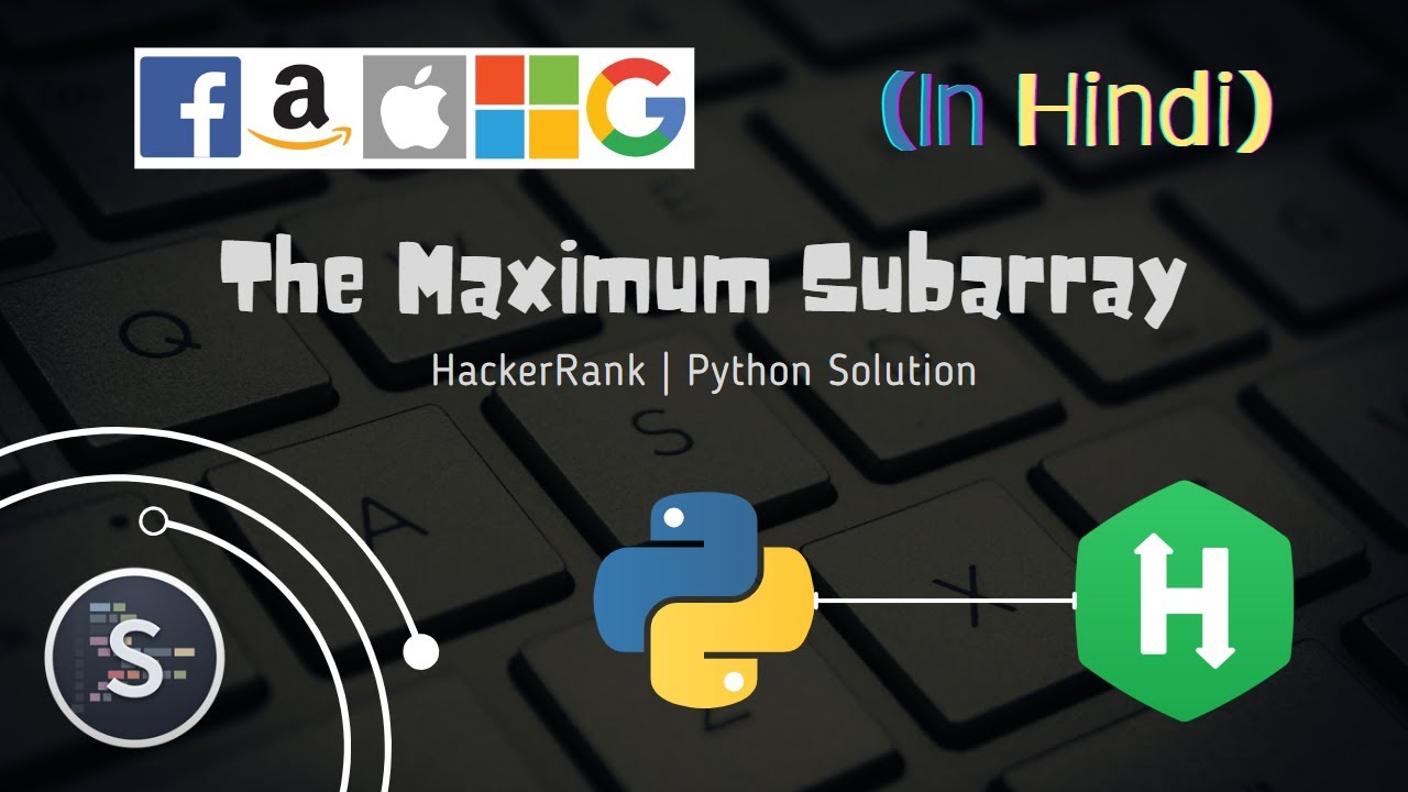 The Maximum Subarray problem | HackerRank | Python Solution | Hindi