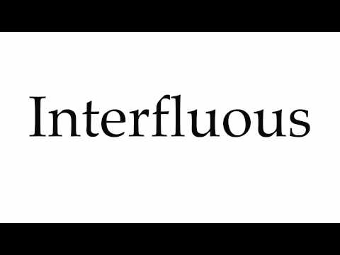 How to Pronounce Interfluous