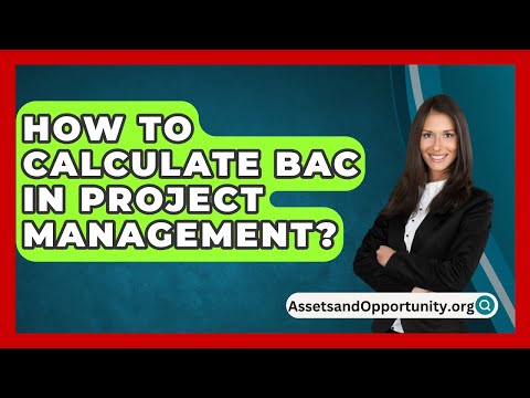 How To Calculate BAC In Project Management? - AssetsandOpportunity.org