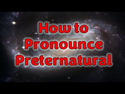 How to Pronounce preternatural | English Word Audio