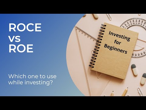 ROCE vs ROE | Which One to Use? How Much Return Will a Stock Generate on Your Investment?