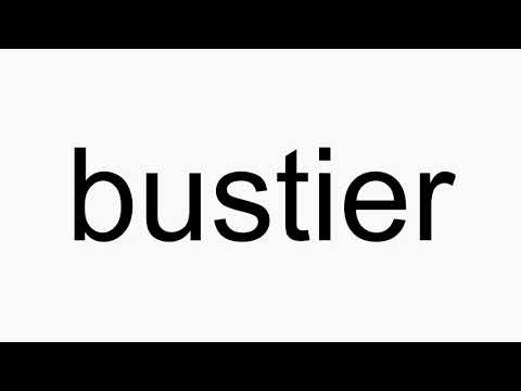 How to pronounce bustier