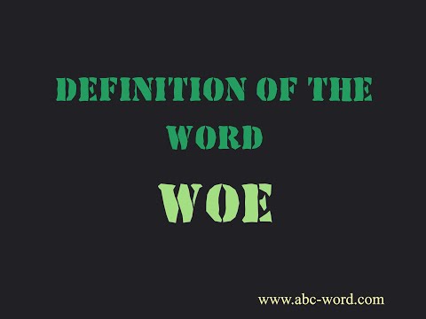 Definition of the word "Woe"