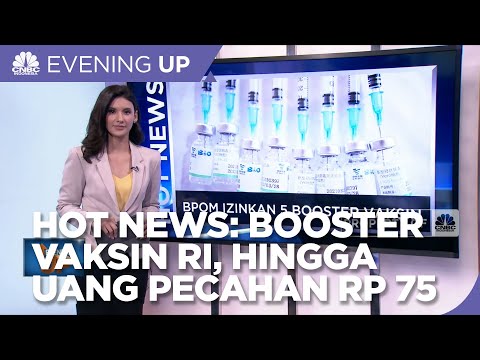 Hot News: BPOM Izinkan 5 Booster Vaksin RI, Hingga Harga Fantastis Uang Pecahan Rp 75 Ribu