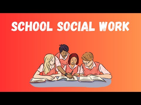 What is school social work | What do school social workers do.