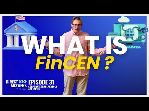 What is FinCEN? (Corporate Transparency Act)