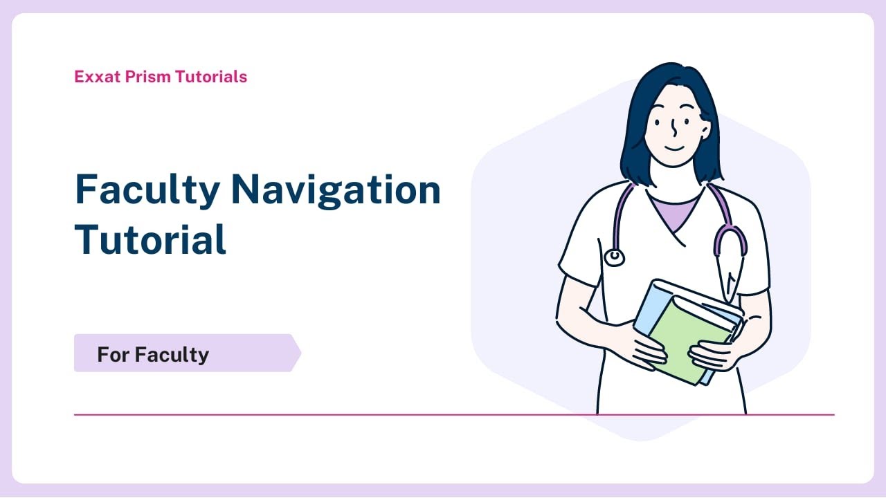 Exxat Prism: Faculty Navigation Tutorial