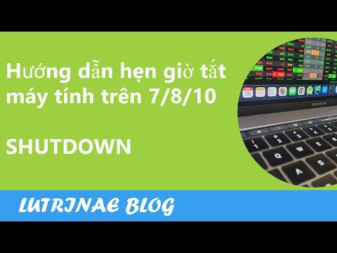 Hướng dẫn hẹn giờ tắt máy tính trên Windows 7/8/10 | LUTRINAE BLOG