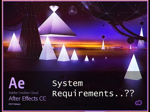 Adobe After Effects CS6 System Requirements For Windows And Mac