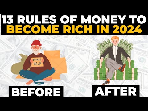 13 Rules Of Money To Become Rich In 2024 | How To Get Rich