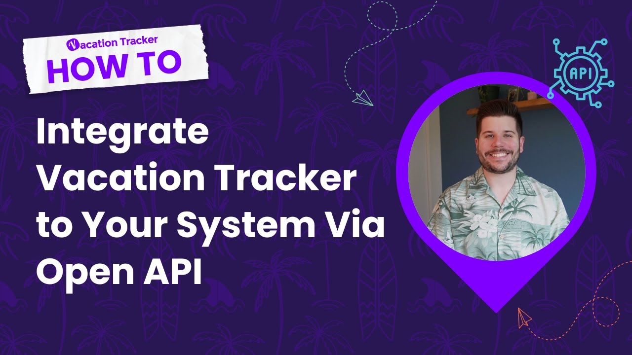 How to Integrate Vacation Tracker to Your System Via Open API