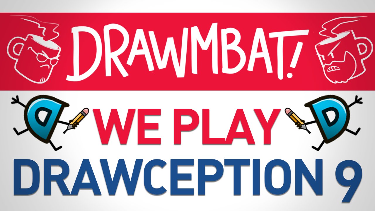 We Play Drawception 9 - DRAWMBAT