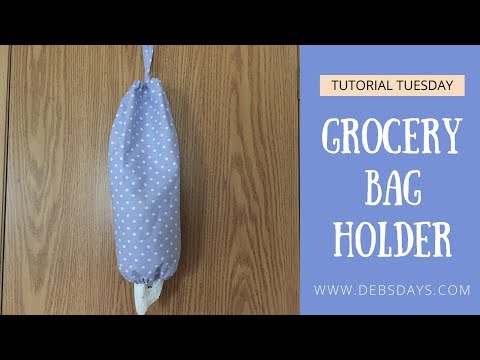 Quick and Easy Homemade Grocery Garbage Bag Holder - DIY Sewing Project