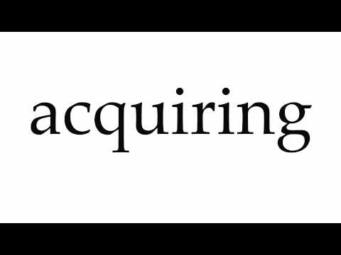 How to Pronounce acquiring