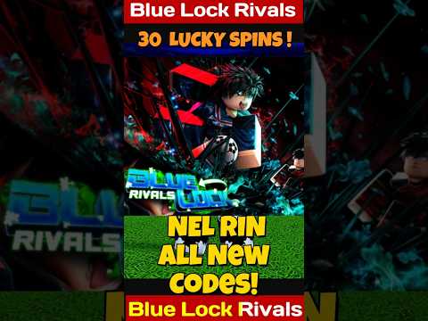 NEL RIN! All New Codes For Blue Lock Rivals - New Blue Lock Rivals Codes 2025
