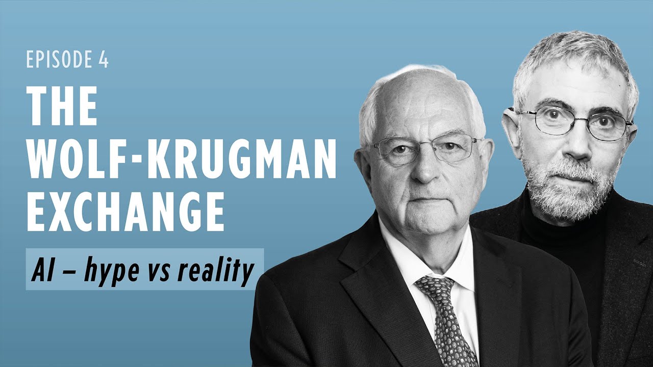 The Wolf-Krugman Exchange: AI hype vs reality | FT Podcasts